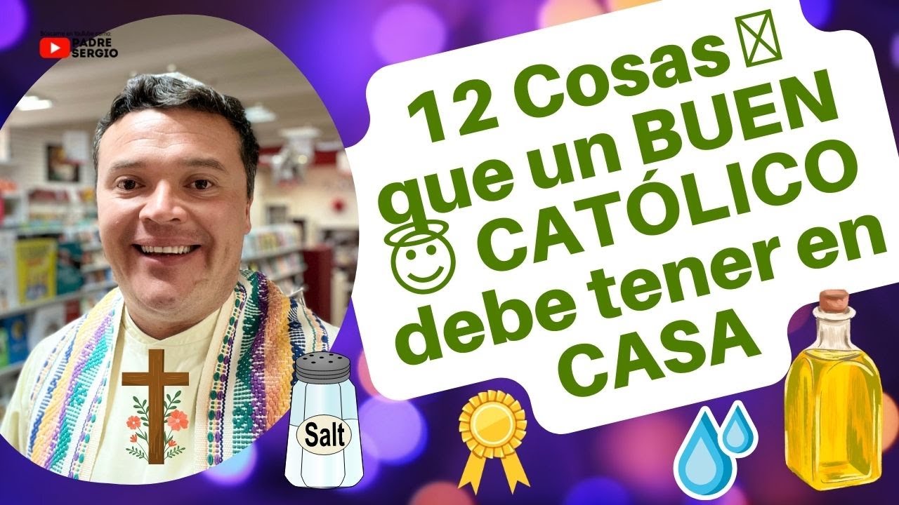 12 Cosas ⛪️ que un BUEN 😇 CATÓLICO debe tener en CASA - YouTube