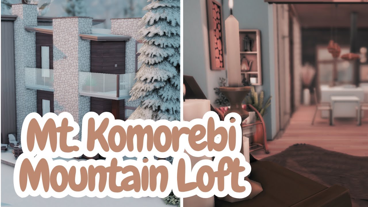 Sims 4 ° Mountain Loft ° Mt. Komorebi Build ° Speed Build ° No CC - YouTube