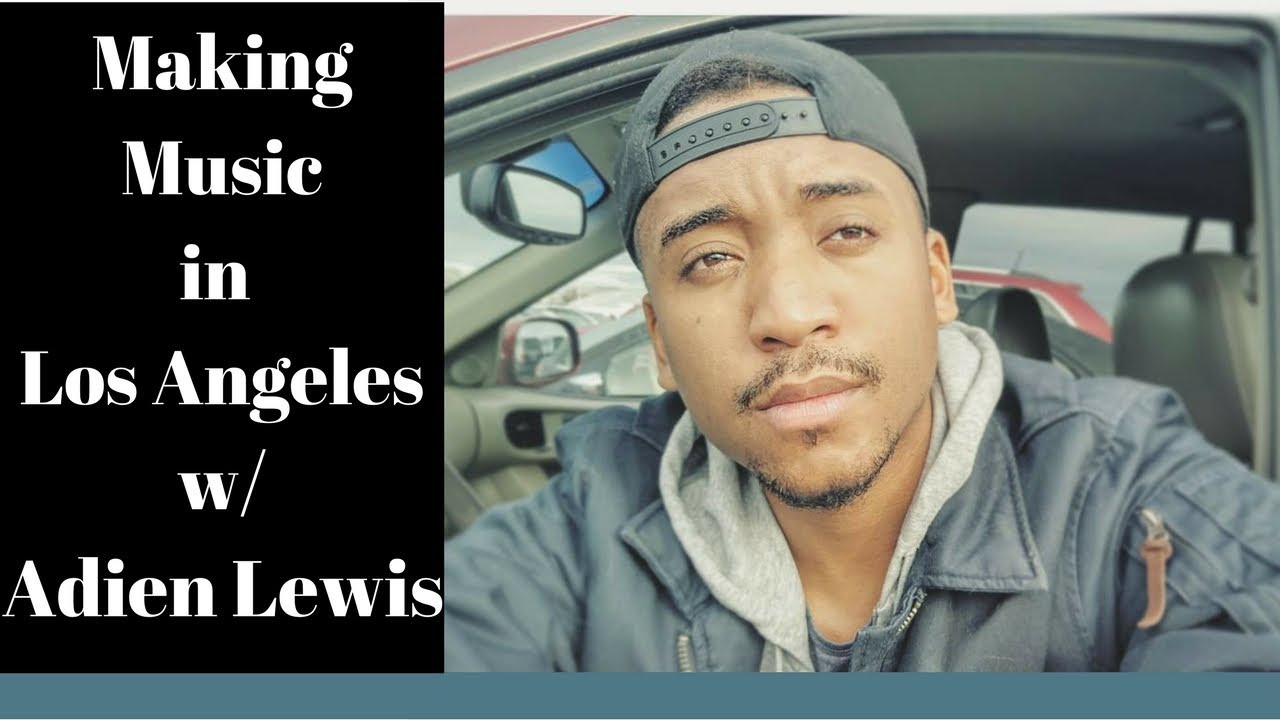 Making Music | Surviving the Struggle | Huge Success w/ Adien Lewis ...