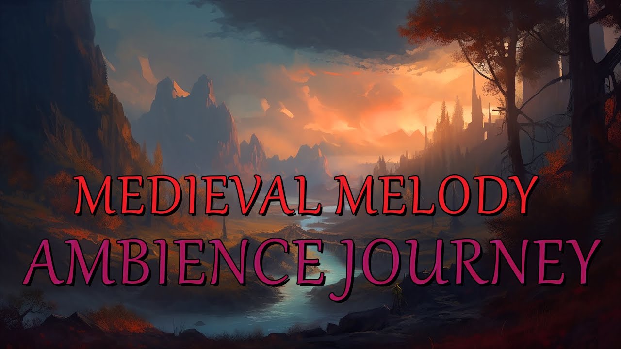 Medieval Ambience Atmosphere 🏰🌌 Immersive Melodies of a Bygone Era ...