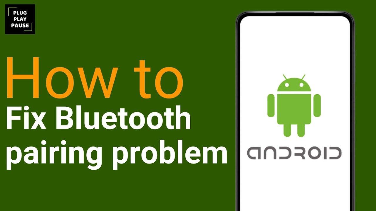 How to fix Bluetooth pairing problems on Android ? - YouTube