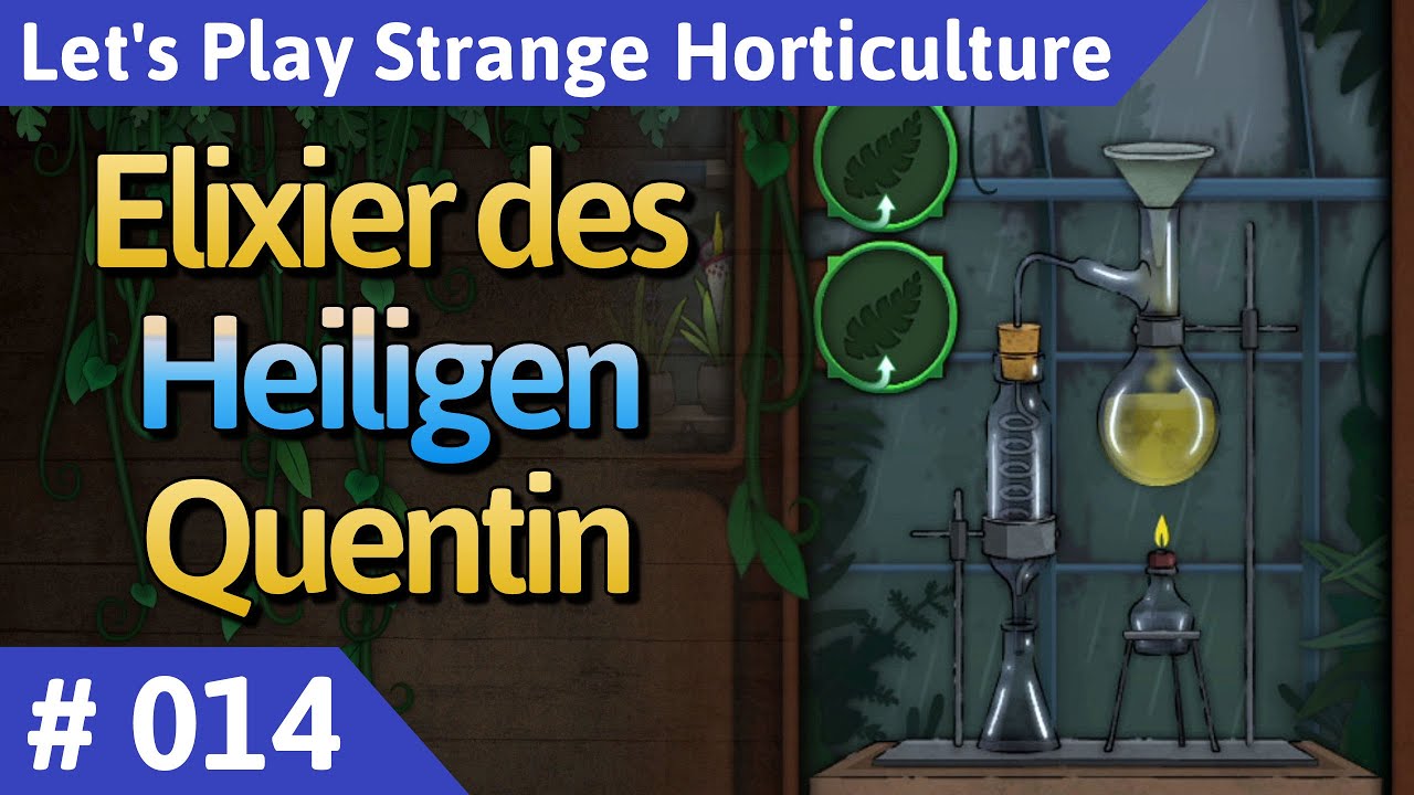 Strange Horticulture deutsch Teil 14 - Elixier des Heiligen Quentin Let ...