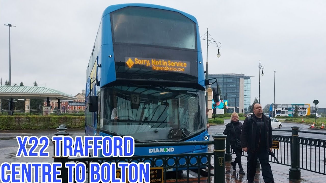 Full route X22 Trafford Centre to Bolton express Diamond nw - YouTube