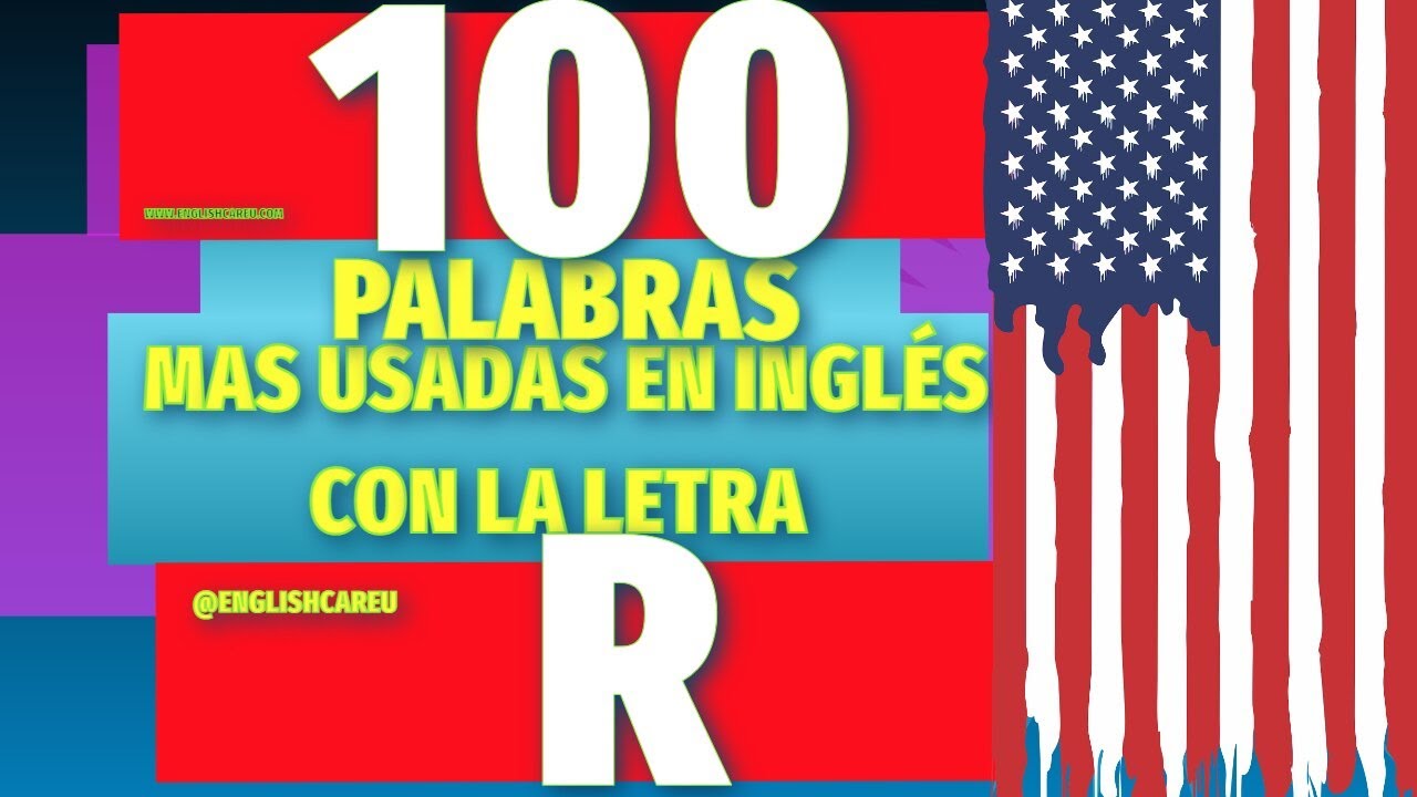 🔥100 palabras mas USADAS en INGLES con la letra R / ADQUIERE MAS ...