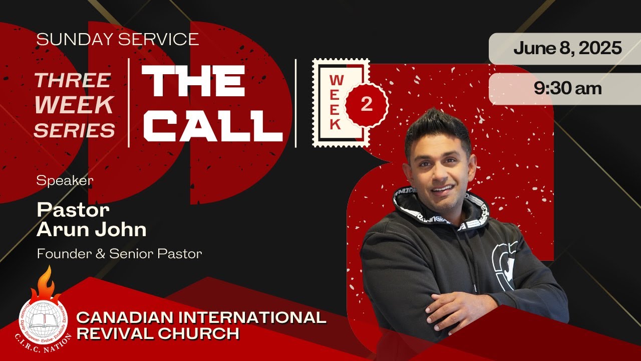 THE CALL 🔥 | 3-Week Series on Calling & Election | WEEK 2 | | Ps. Arun John | CIRC Nation ...