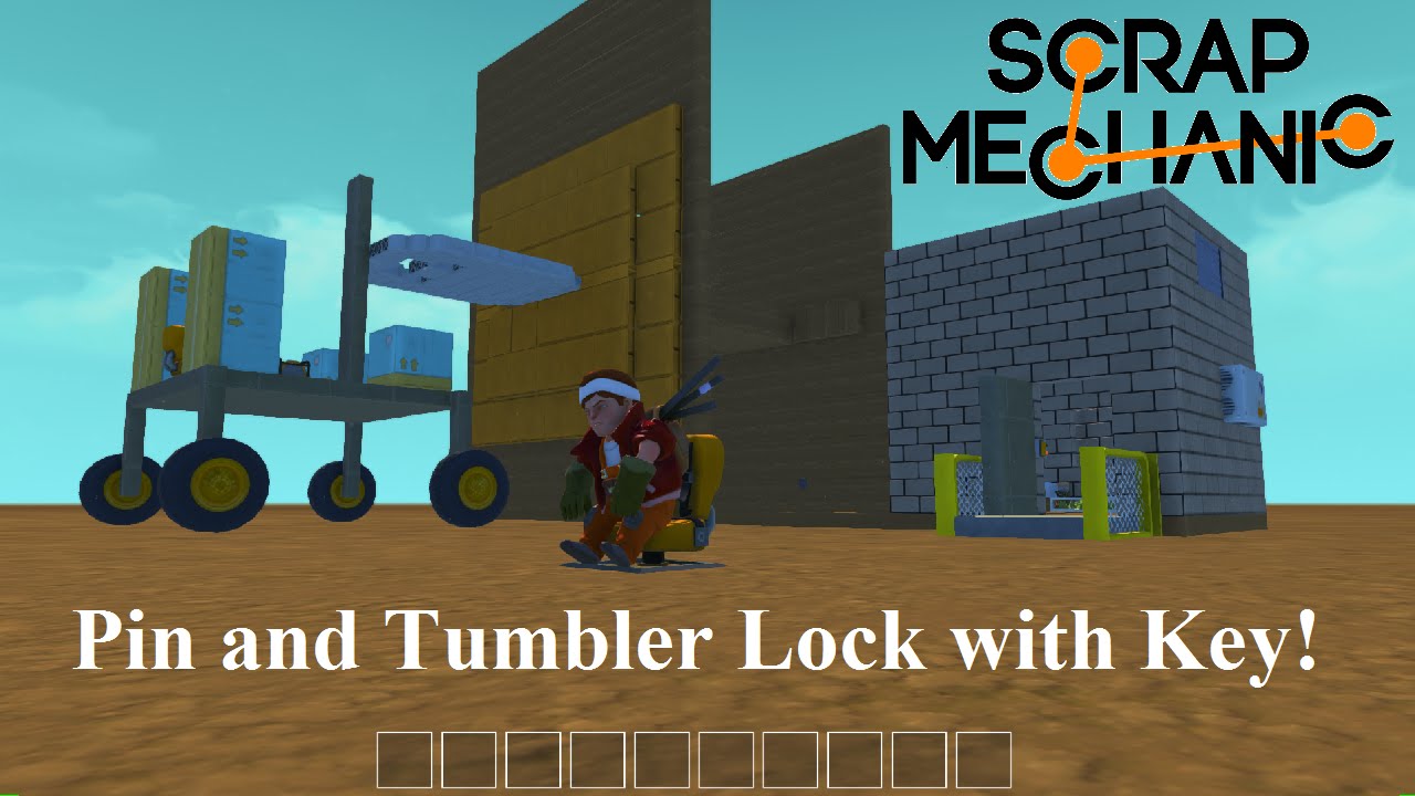 Scrap Mechanic Lock and Key (Pin and Tumbler) - YouTube