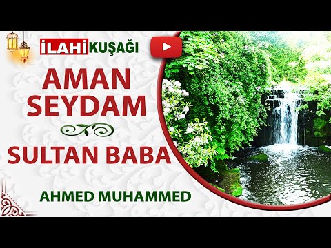 Menzil İlahileri - Aman Seydam | Sultan Baba - Ahmed Muhammed