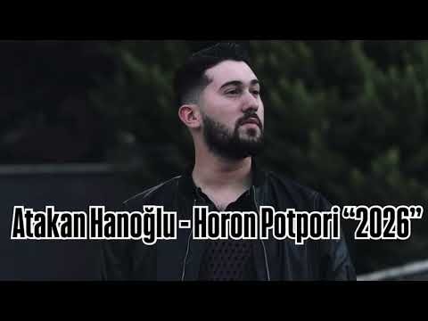 Atakan Hanoğlu - Horon Potpori “2026”