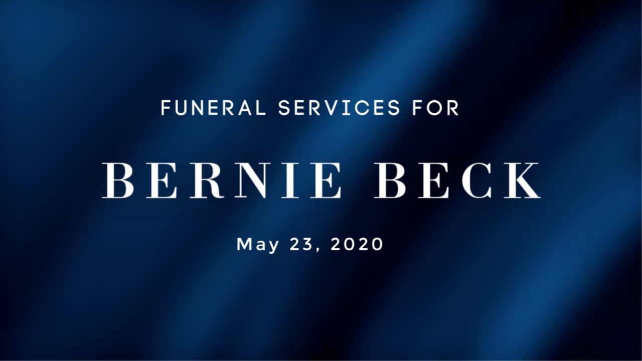 Funeral Services for Bernie Beck - YouTube
