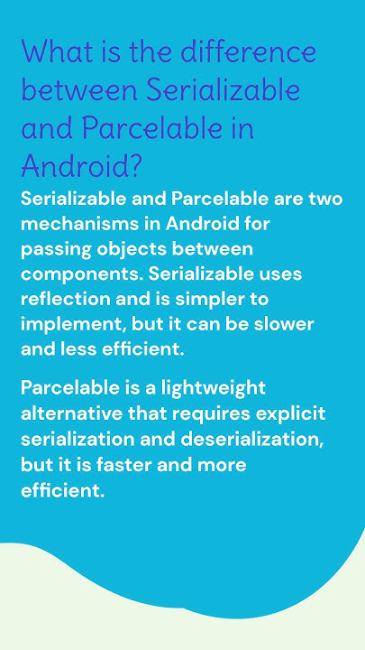 What is the difference between Serializable and Parcelable in Android. - YouTube