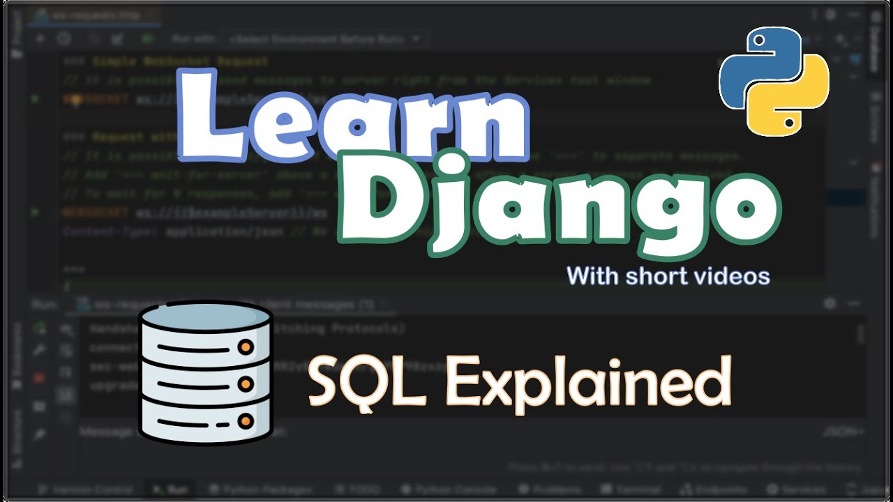 7. SQL Explained | Getting Started with Django - YouTube
