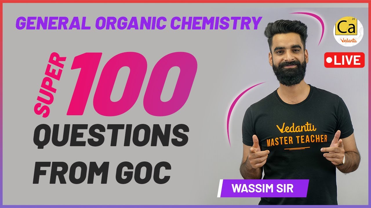 General Organic Chemistry | Super 100 Questions From GOC | GOC Smart ...