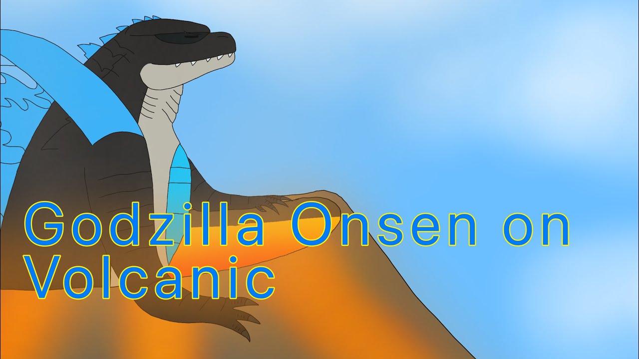 Godzilla Onsen on Volcanic - YouTube
