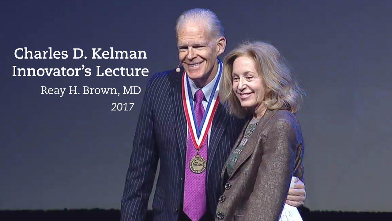 Reay H. Brown, MD | 2017 Charles D. Kelman Innovator's Lecture - YouTube