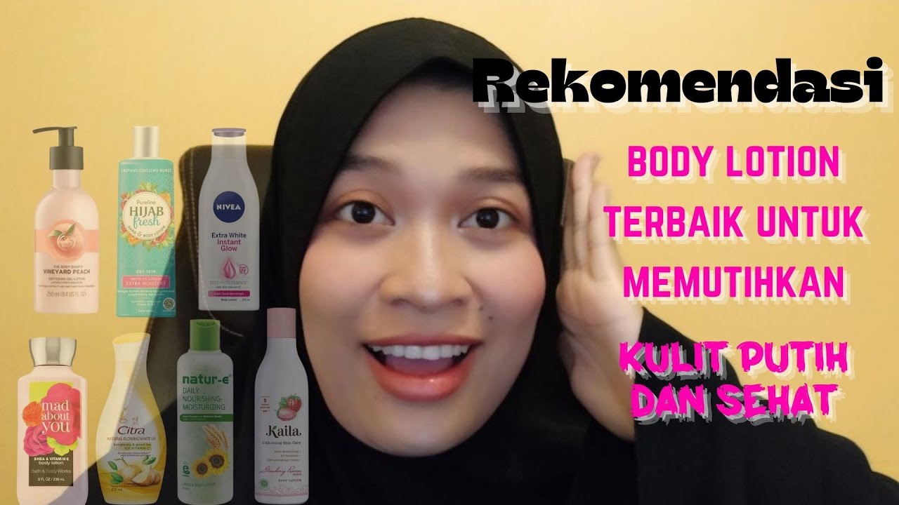 11 REKOMENDASI BODY LOTION TERBAIK AMPUH MEMUTIHKAN KULIT BADAN ...
