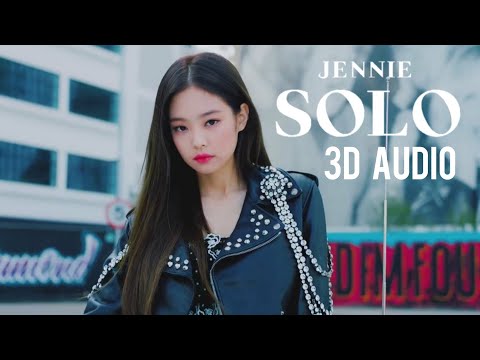 JENNIE - 'SOLO' 3D Audio [Use Headphones]