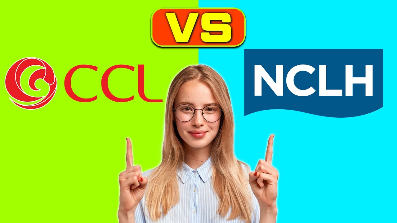 CCL vs NCLH - Which Is The Better Stock? (Must Watch Before You Invest ...