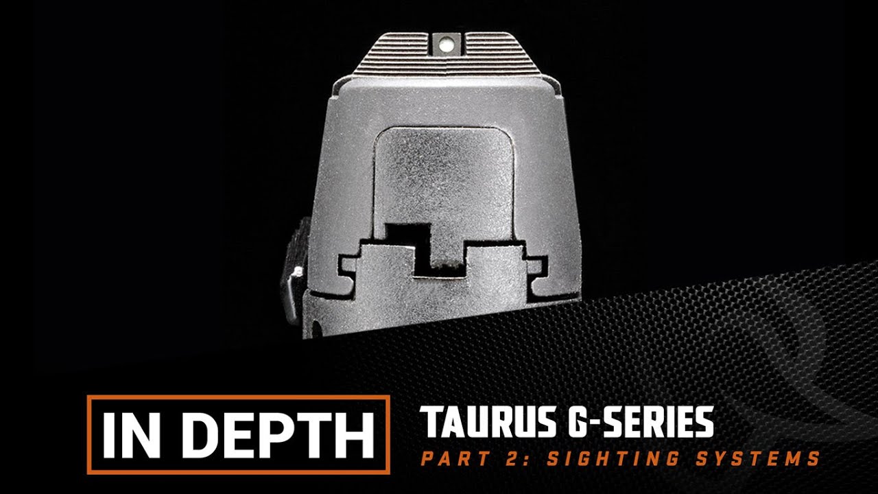 In Depth: Taurus G-Series Sighting Systems - YouTube