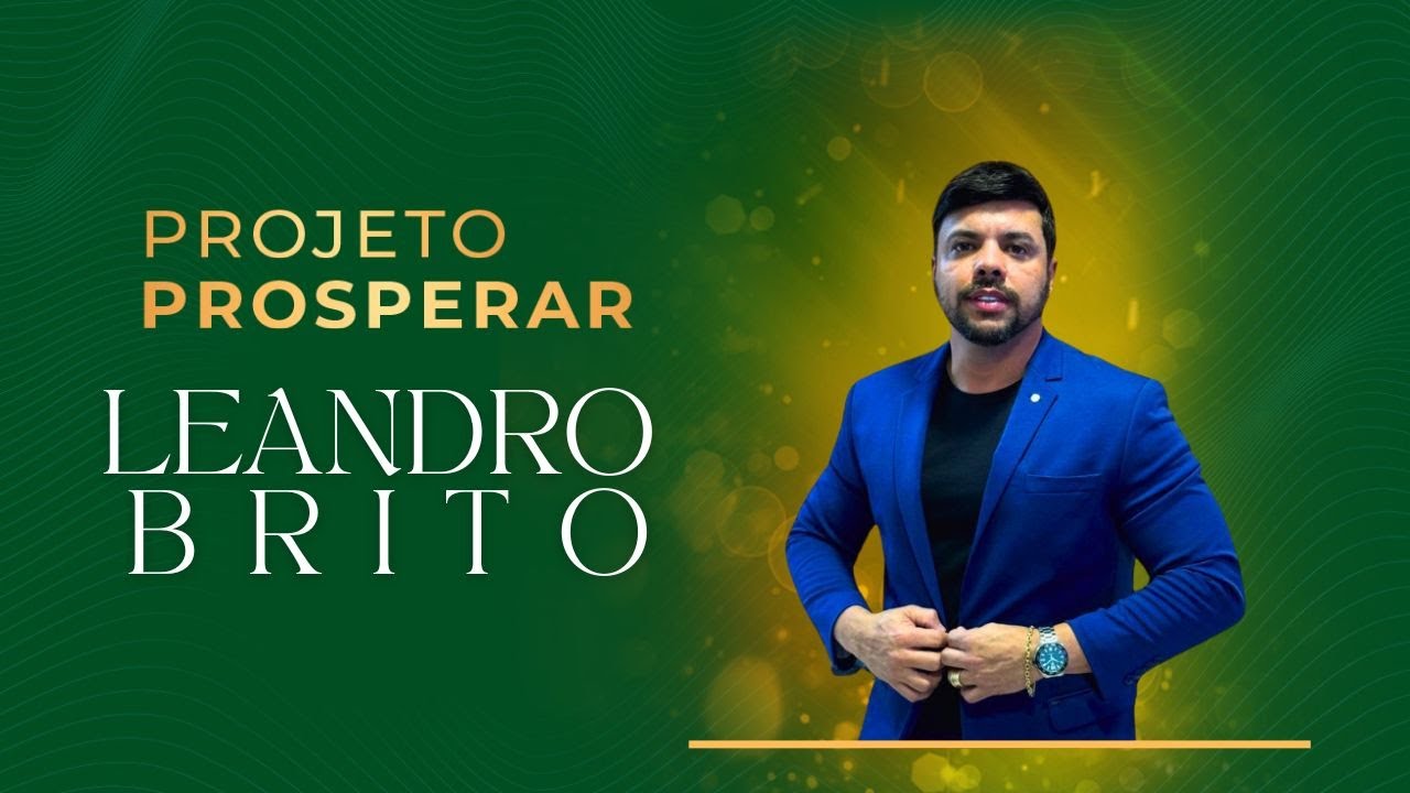 Projeto Prosperar | Leandro Brito - YouTube