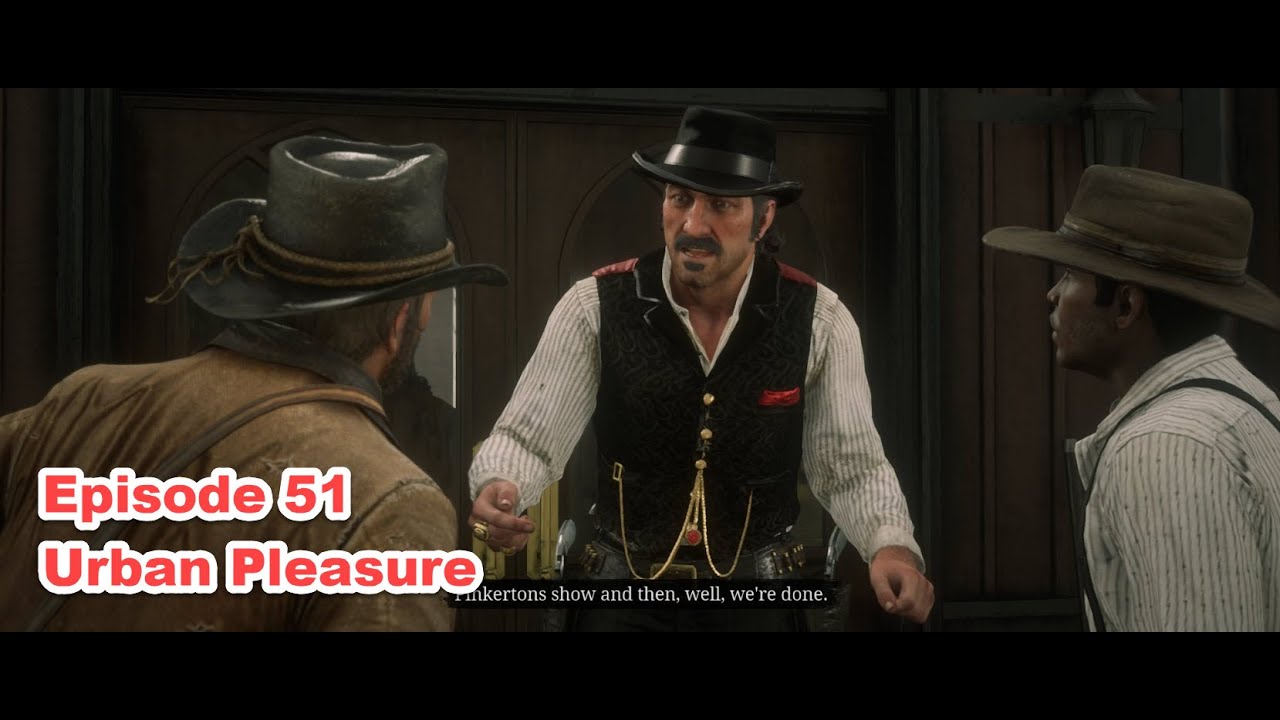 Urban Pleasure | Walkthrough | No Commentary RDR 2 Story EP 51 - YouTube