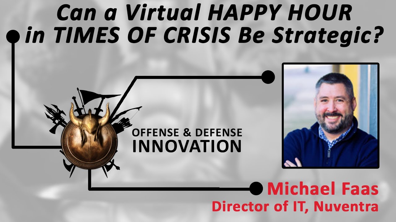 Can a Virtual Happy Hour in Times of Crisis Be Strategic?| Michael Faas ...