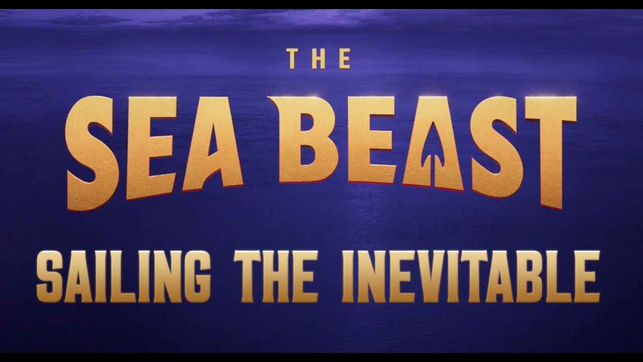 THE SEA BEAST | Sailing the Inevitable - YouTube