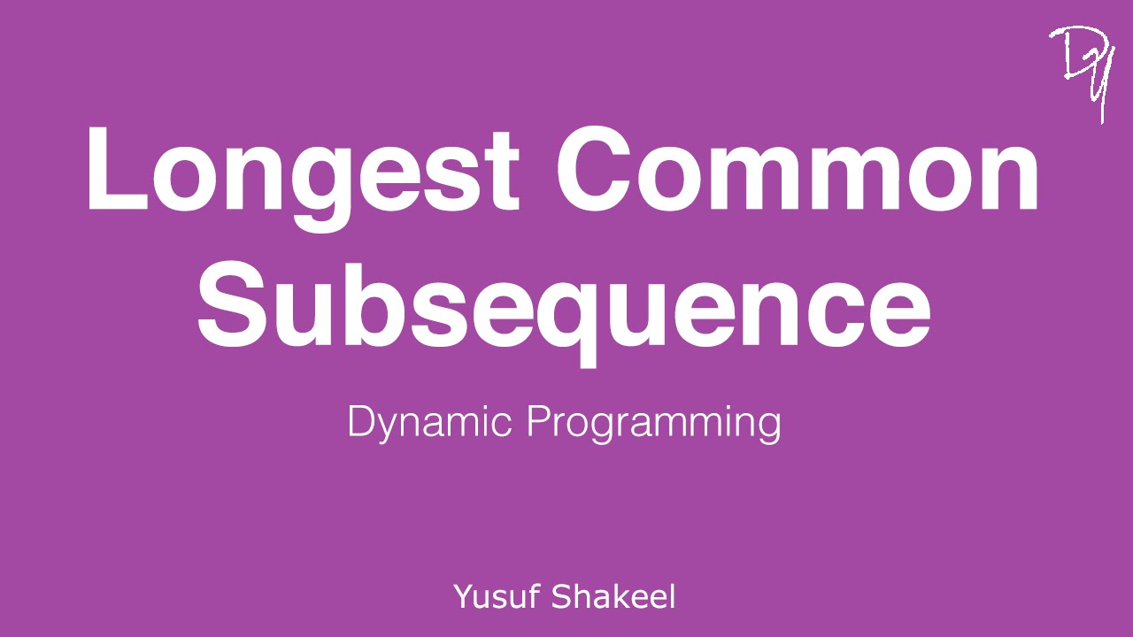 Dynamic Programming Longest Common Subsequence Step By Step Guide Dynamic Programming Longest Common Subsequence Step By Step Guide