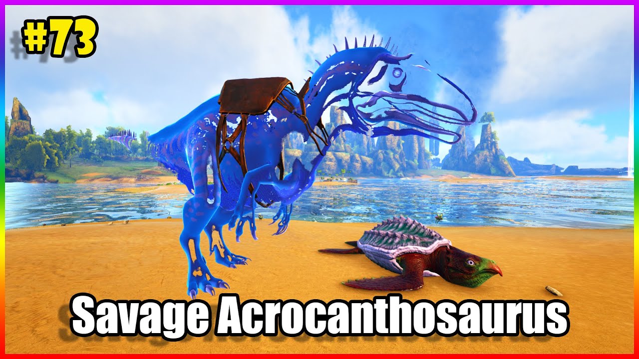 ARK: The Center #73 - Triệu Hồi Boss Savage Acrocanthosaurus, Kaitan ...