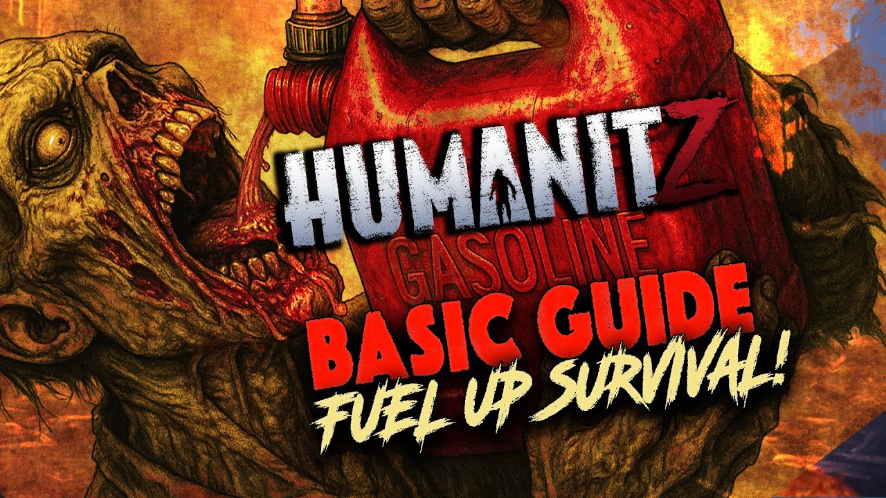 Gasoline Survival Guide For Scavenging / Crafting in HumanitZ - YouTube
