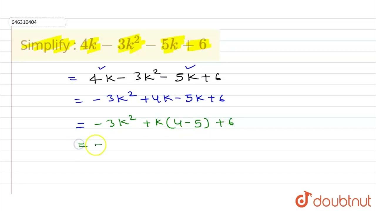 Simplify : 4k - 3k^(2)-5k +6 | CLASS 7 | ALGEBRAIC EXPRESSIONS | MATHS | Doubtnut - YouTube
