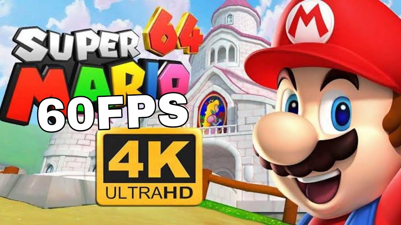 SUPER MARIO 64 4K 60FPS D3SCARG3 - YouTube