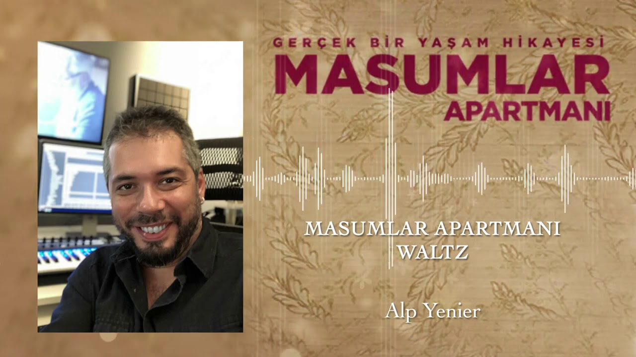 Alp Yenier | Masumlar Apartmanı | Waltz - YouTube
