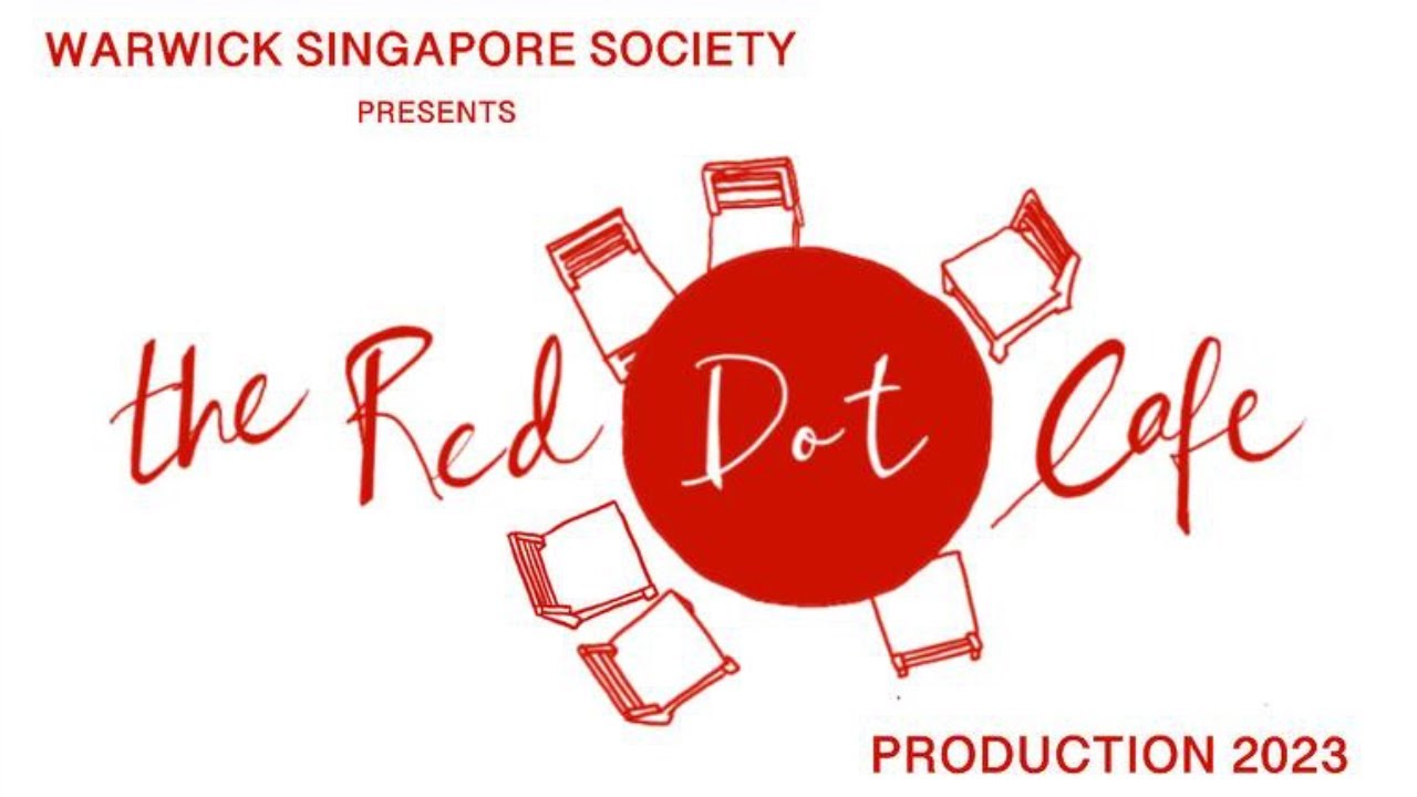 Red Dot Cafe - Warwick Singapore Society Production 2023 - YouTube