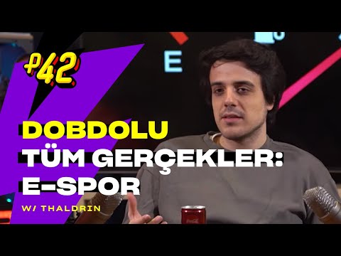 E-SPOR İŞİNDE İYİ PARA VAR MI?? | Dobdolu w/ Berke 'Thaldrin' Demir