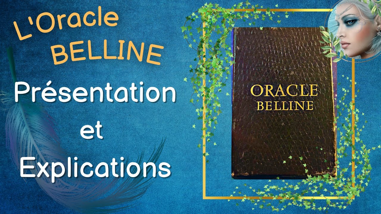 🧚‍♀️ L'Oracle BELLINE 🔮 présentation + explications détaillées 🌸🧿 - YouTube