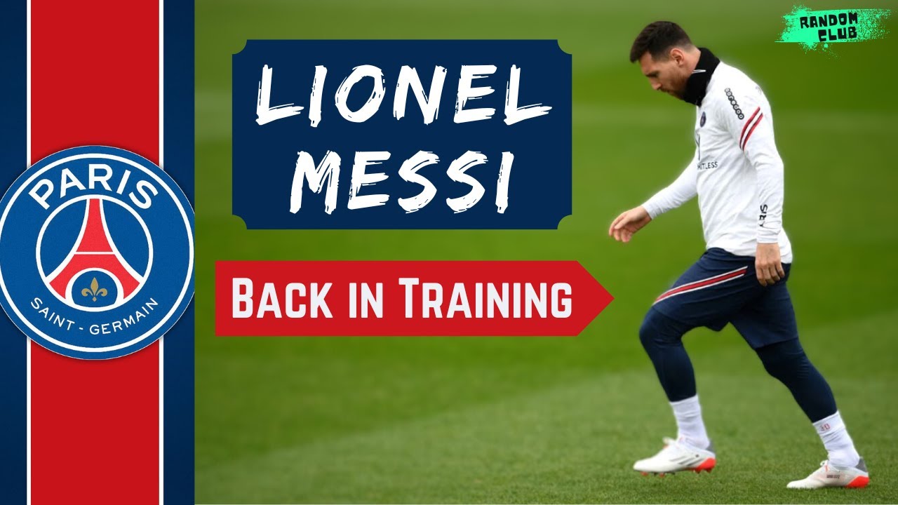 Lionel Messi | Back in Training Session With PSG | PICTURES - YouTube