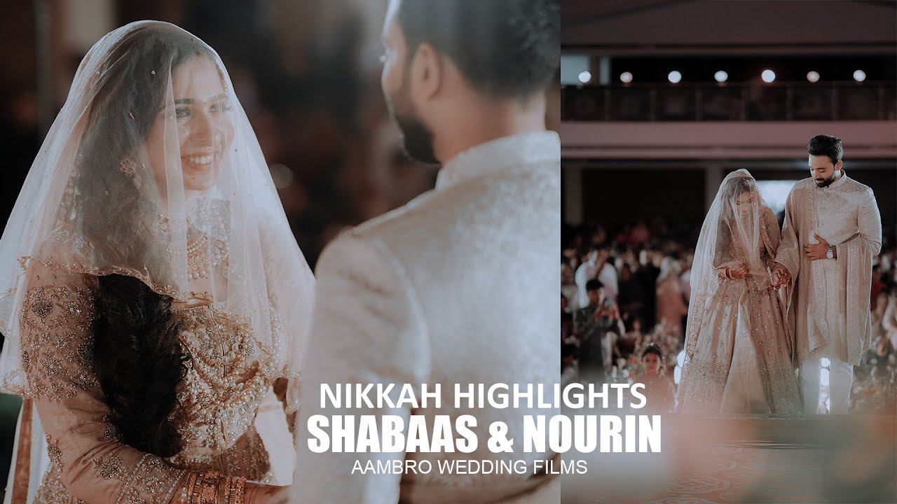 ROYAL NIKKAH HIGHLIGHTS | Shabaas 💗 Nourin | AAMBRO WEDDING FILMS ...