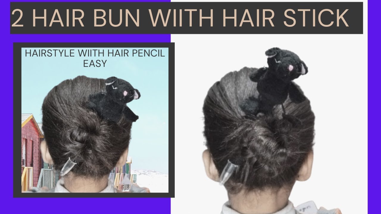 5 Minute Two Adorable Bun Hairstyle WIith Pencil | Braid bun with Hair ...