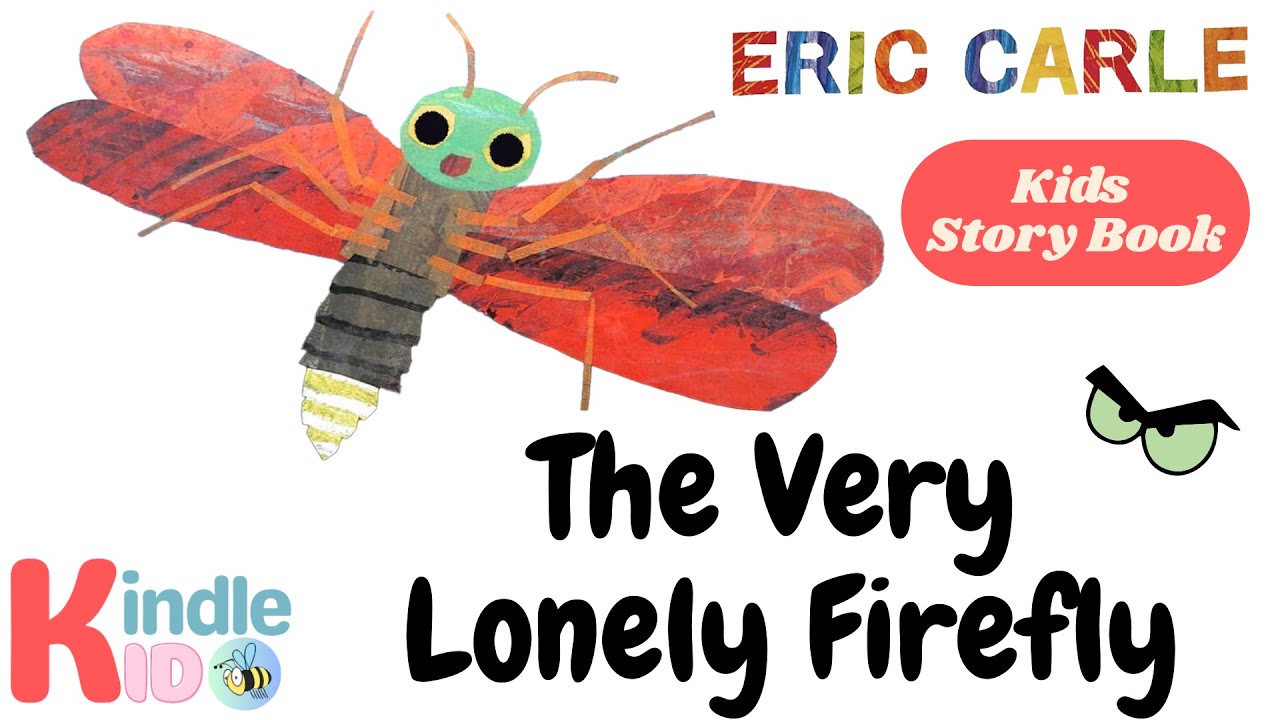 The Very Lonely Firefly by Eric Carle || Animated Kids Storybook ...