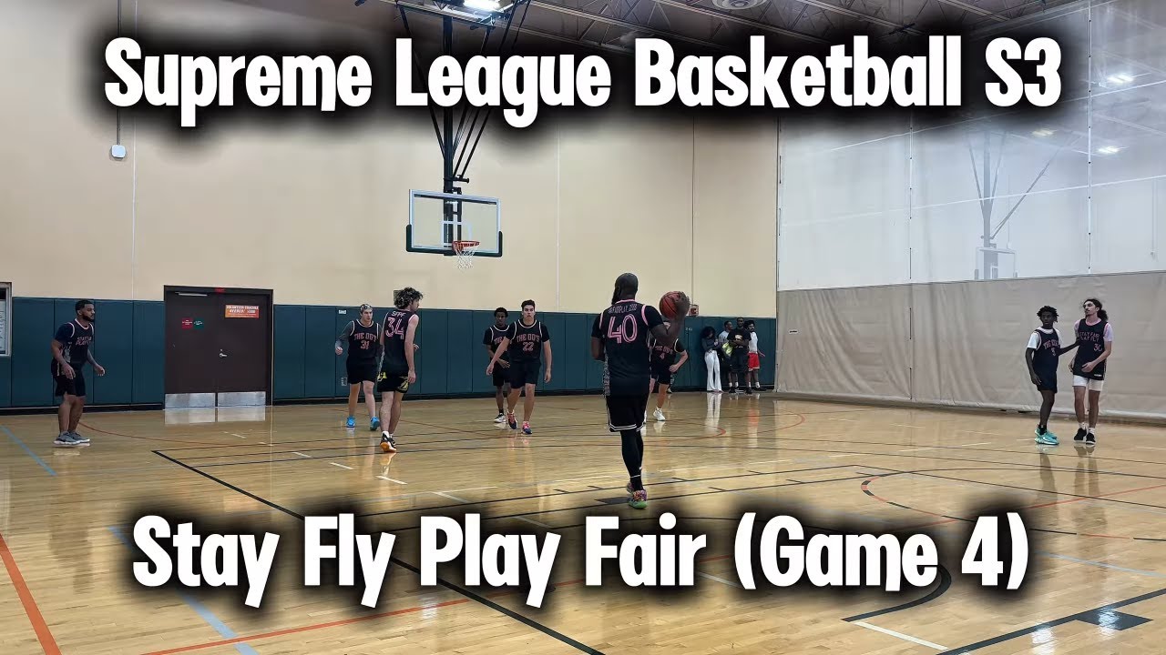 Stay Fair Play Fly Highlights | S3 Week 3 Game 4 | Supreme Basketball ...