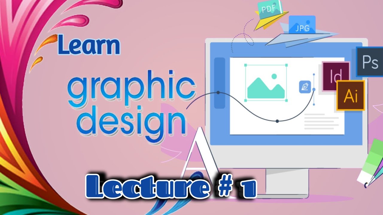 Graphics Design | Lecture 1 | Learn Graphics Design - YouTube