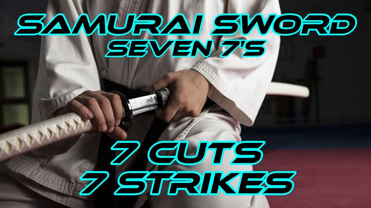 Weapons – Samurai Sword – Seven 7’s – 7 Cuts / 7 Strikes – Complete ...