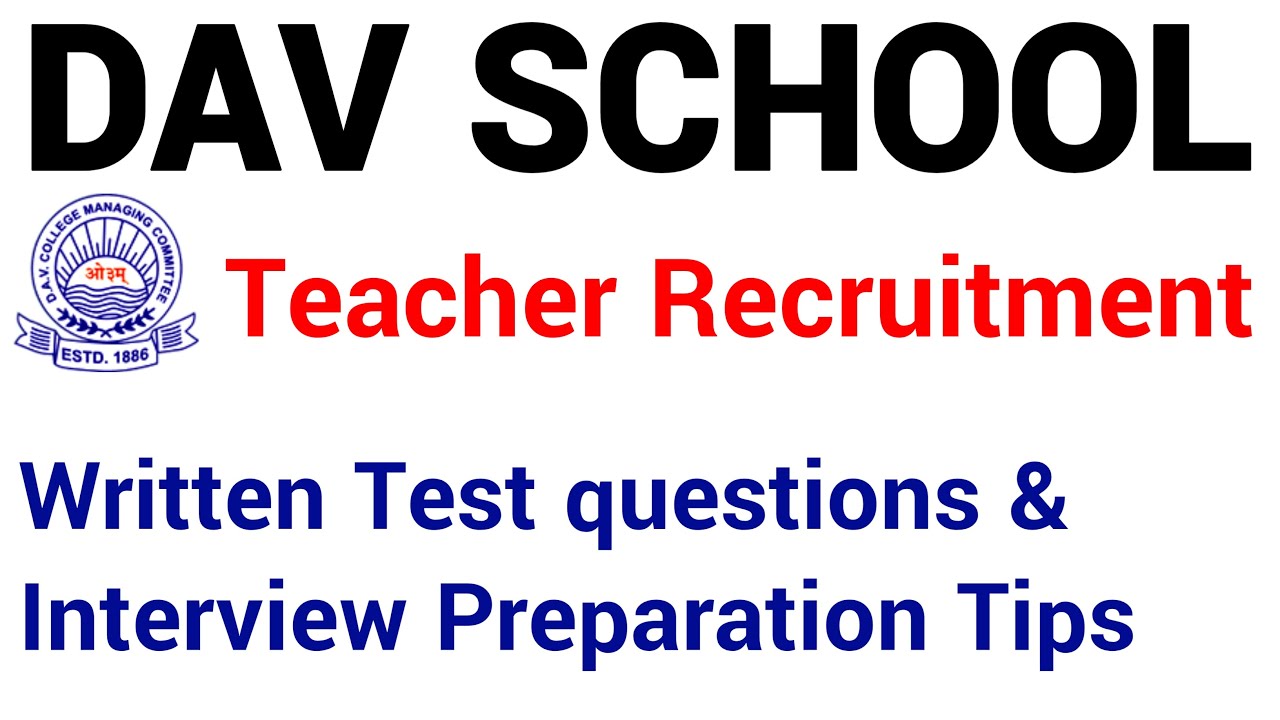WRITTEN TEST & INTERVIEW TIPS FOR DAV SCHOOL & OTHER SCHOOL TEACHER ...