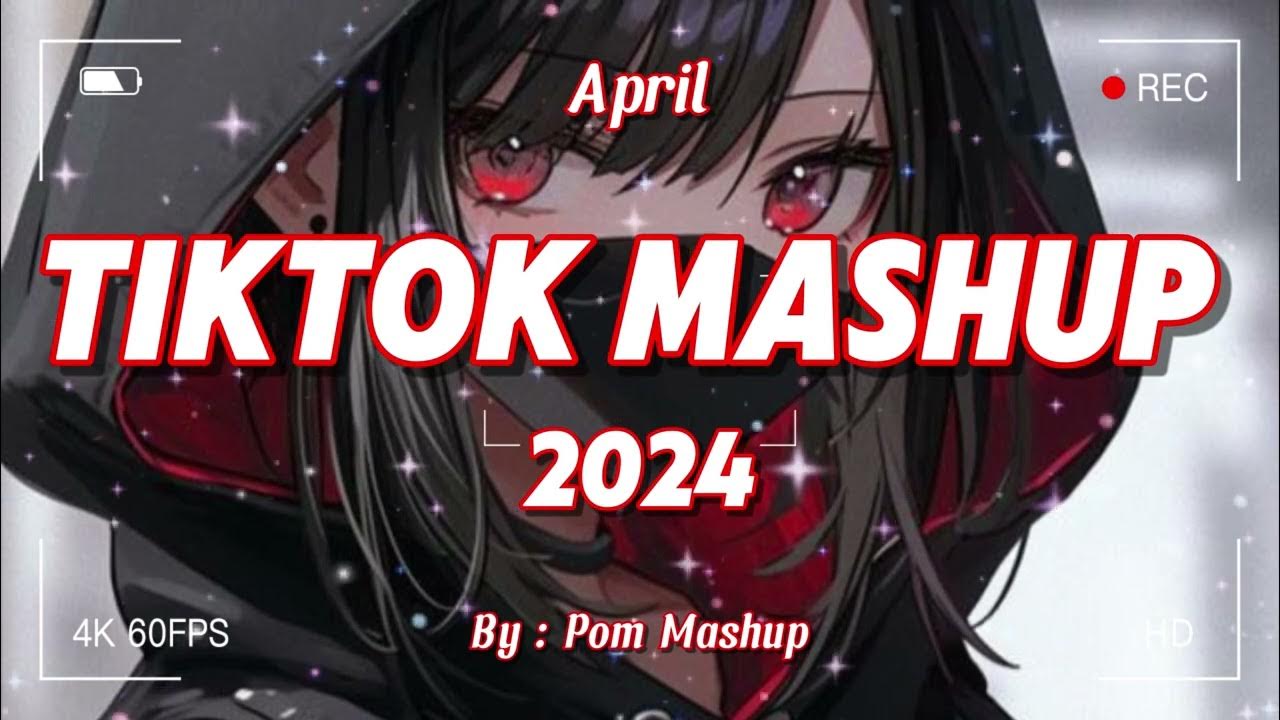 Tiktok Mashup April 🍫2024🍫 (Not Clean) - YouTube
