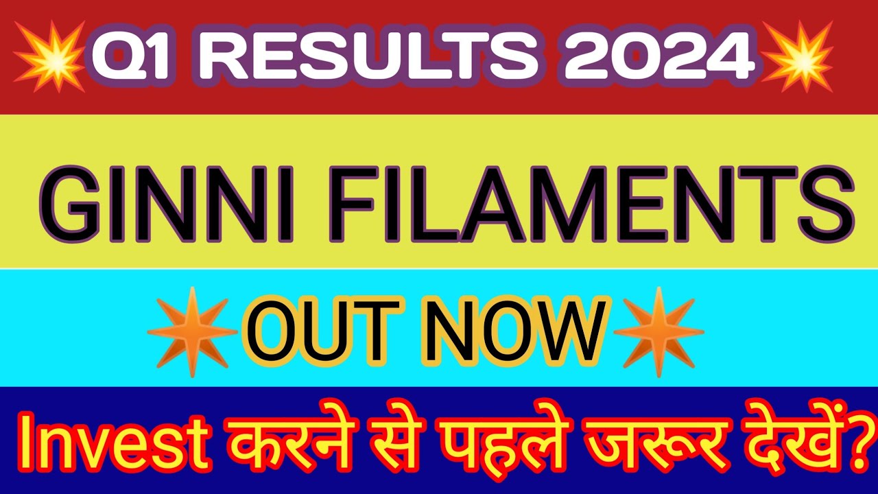 Ginni Filaments Q1 Results 2023 🔴 Ginni Filaments Results 🔴 Ginni ...