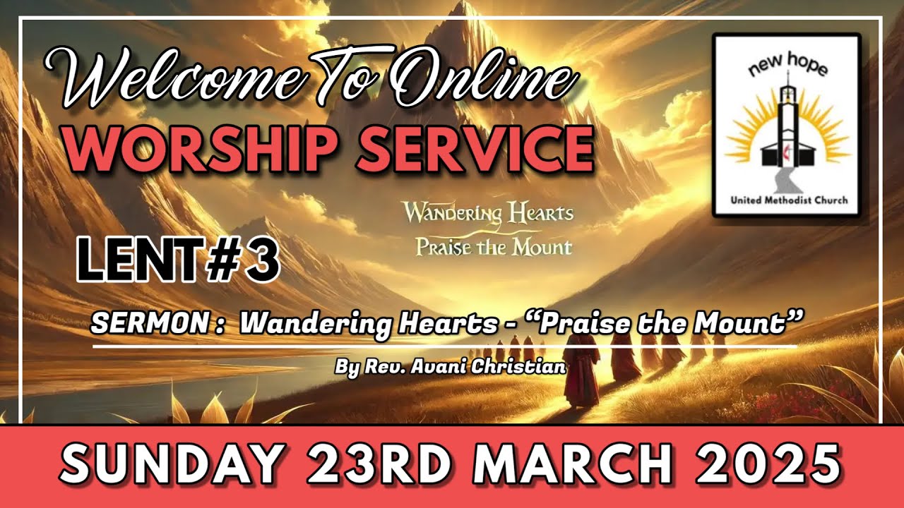 SUNDAY 23RD MARCH 2025 || SERMON : WANDERING HEARTS....” || BY REV ...
