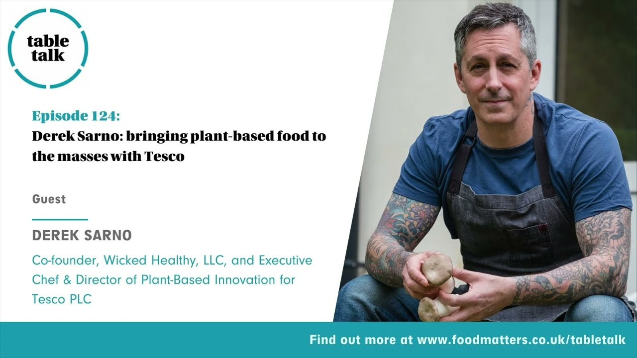How Derek Sarno is bringing plant-based food to the masses with Tesco ...