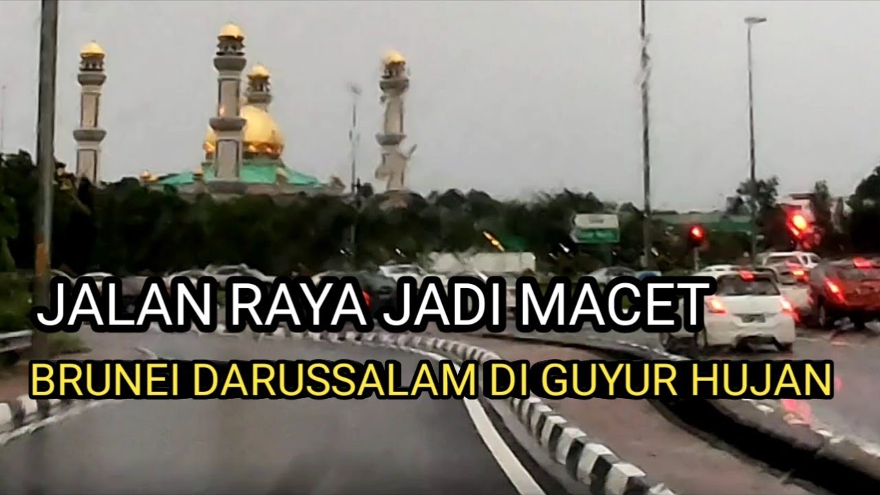 HUJAN LEBAT GAK BERHENTI || INILAH SUASANA JALAN RAYA DI BRUNEI PADA ...