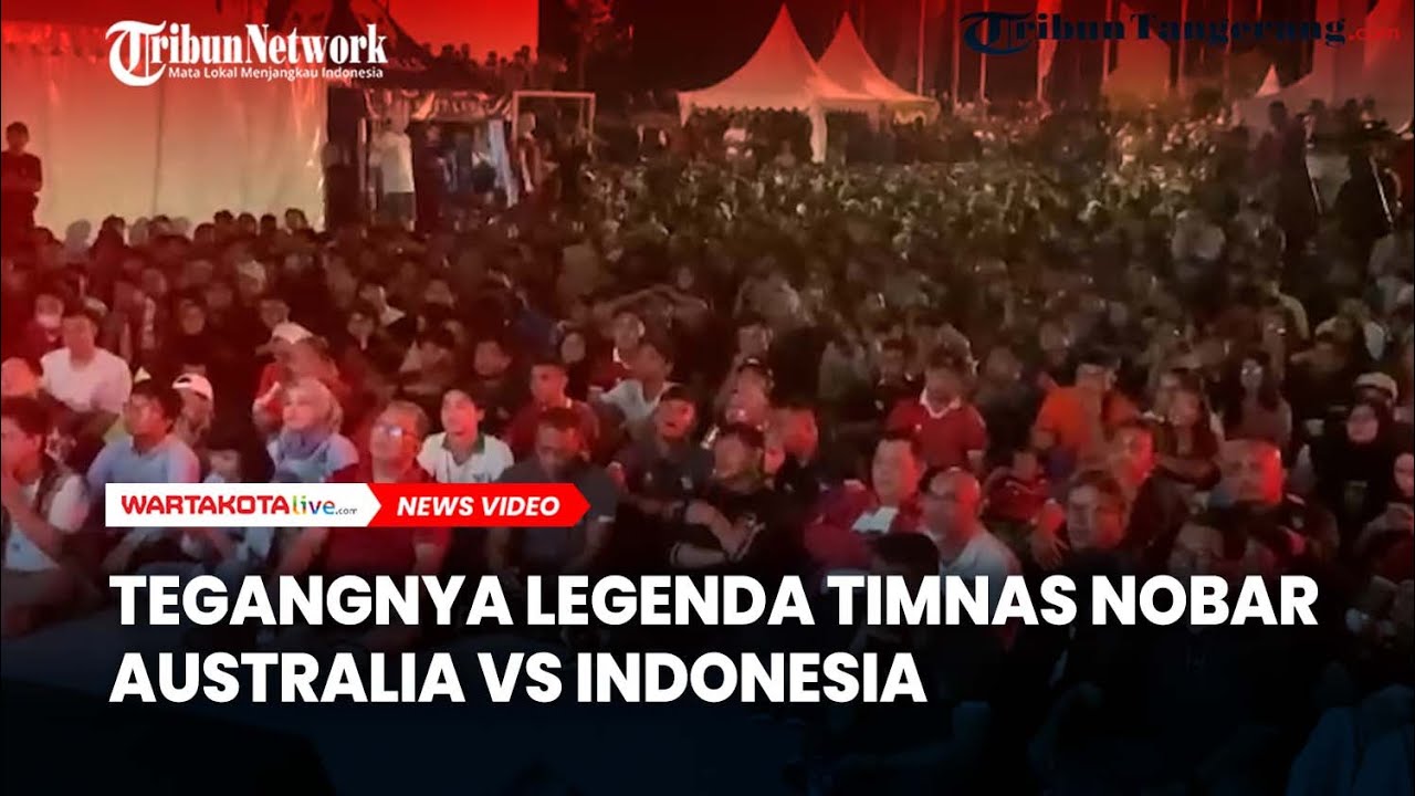 Sejumlah Legenda Timnas Nobar Laga Australia vs Indonesia - YouTube