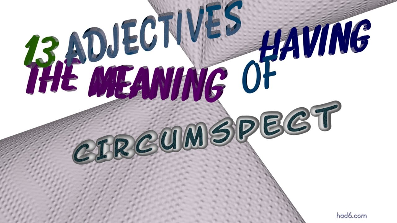 circumspect - 14 adjectives with the meaning of circumspect (sentence ...